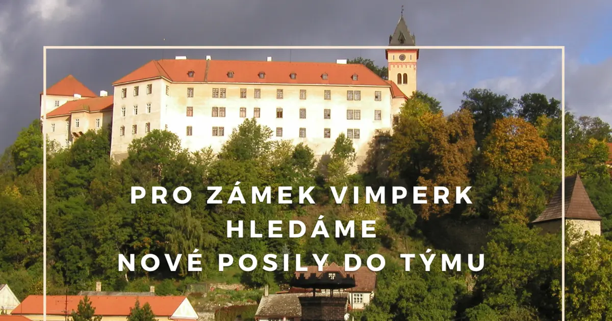 Státní zámek Vimperk hledá nové posily do pracovního týmu - Vimperk
